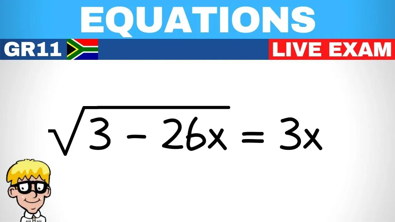 Square root equations grade 11: Exam LIVE
