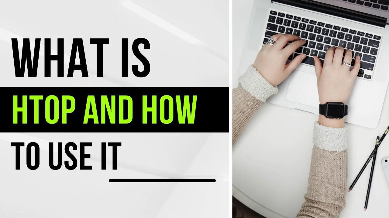 What is HTOP and how to use it?