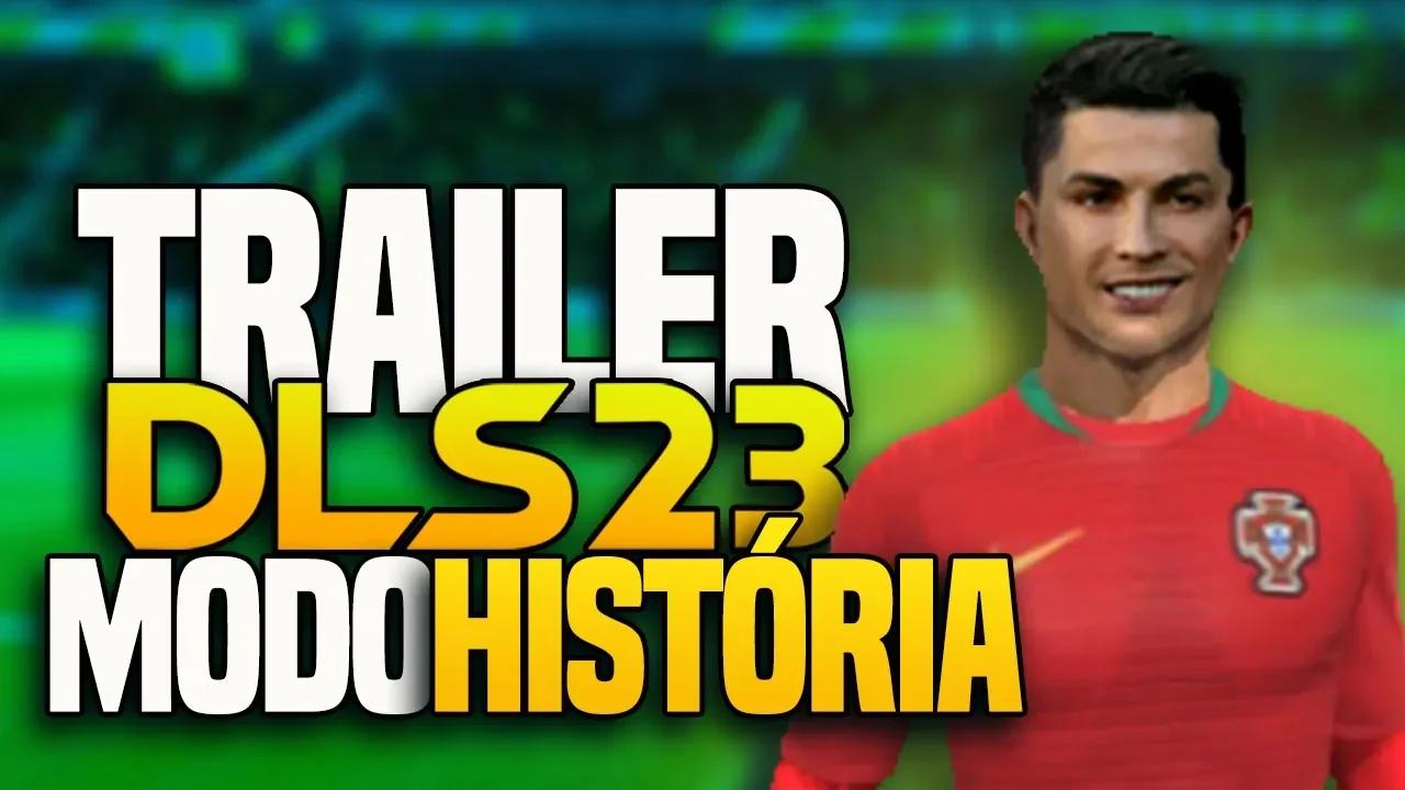 TRAILER MODO HISTÓRIA DLS 23