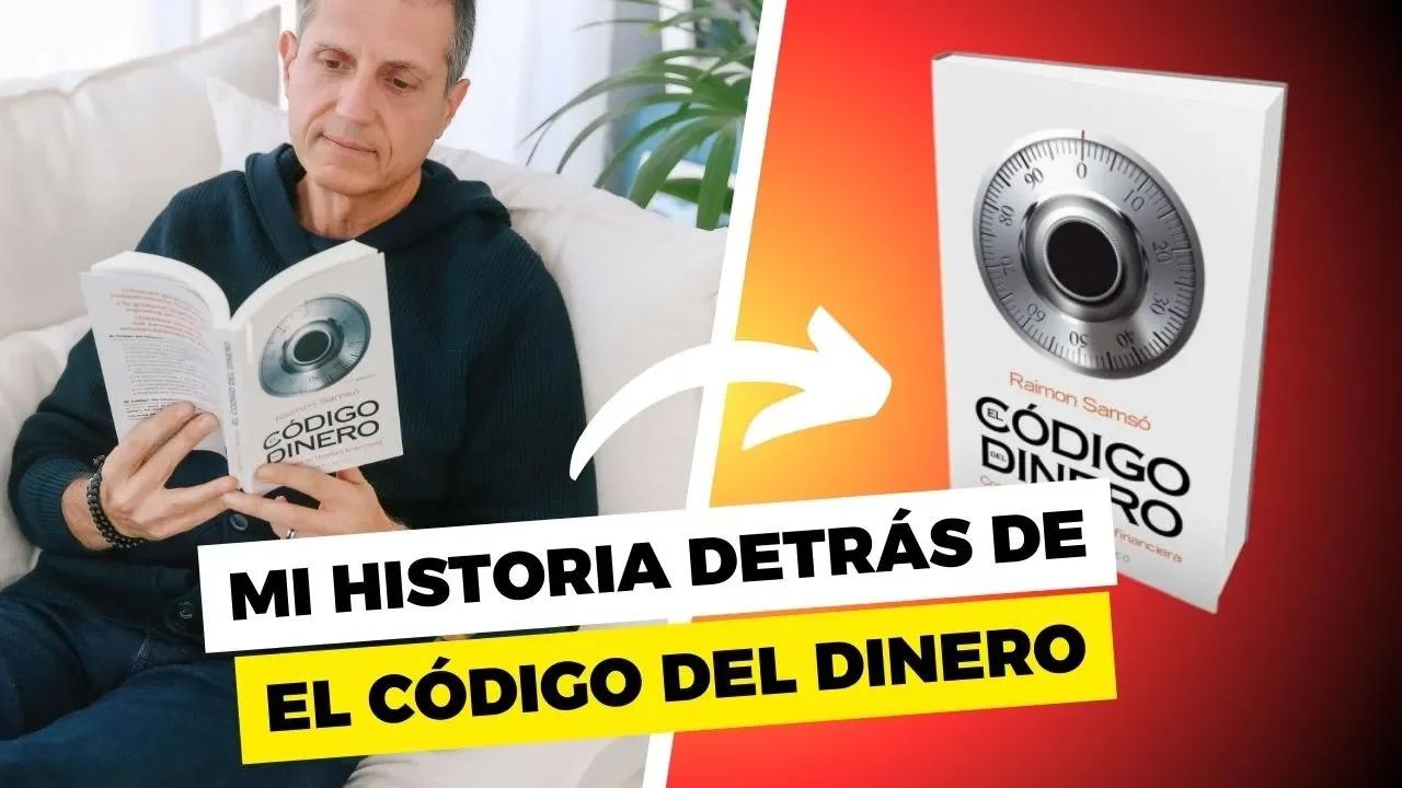 Mi historia detrás de "El Código del Dinero" by Raimon Samso