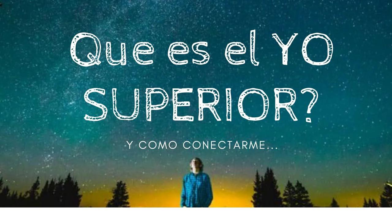 Que es el YO SUPERIOR???