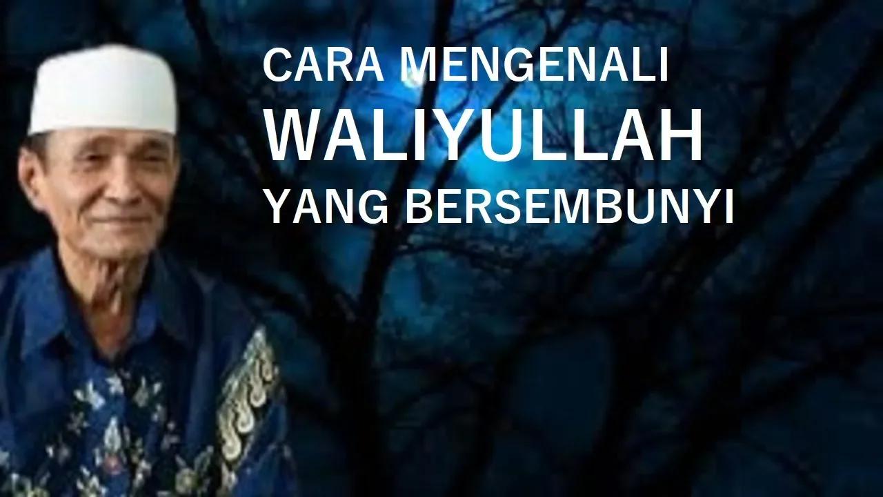 Cara Mengenali Waliyullah Yang Bersembunyi Disekelilingmu @TVABAH