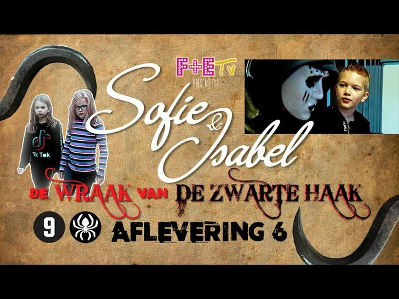 AFLEVERING 6 SOFIE & ISABEL | DE WRAAK VAN DE ZWARTE HAAK