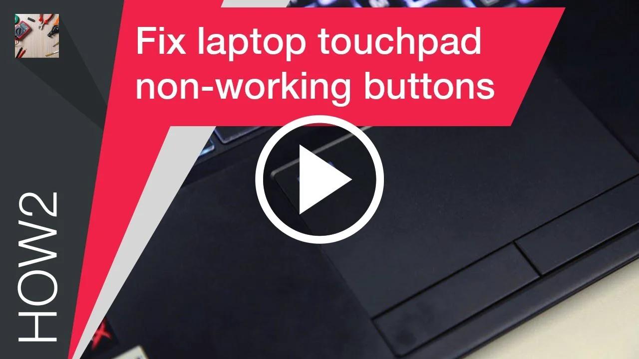How to easily fix your laptop touchpad non-working buttons