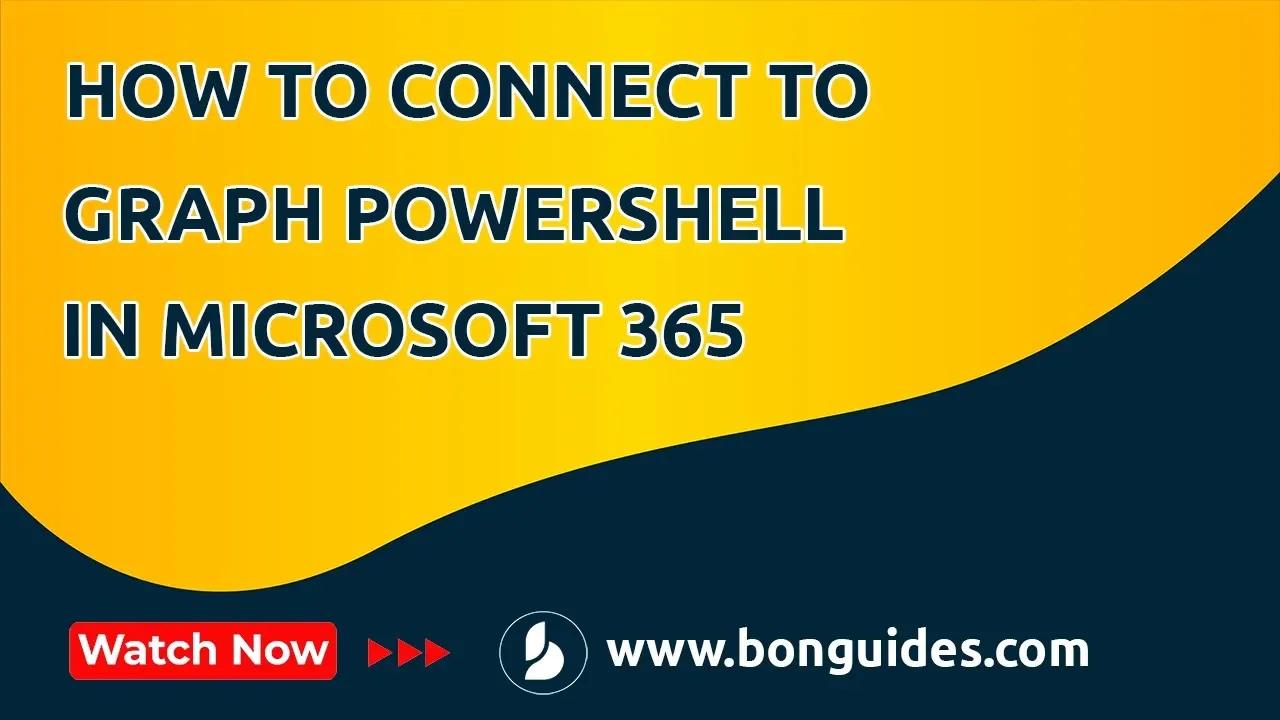 How To Connect To Microsoft Graph Powershell Api In Microsoft 365