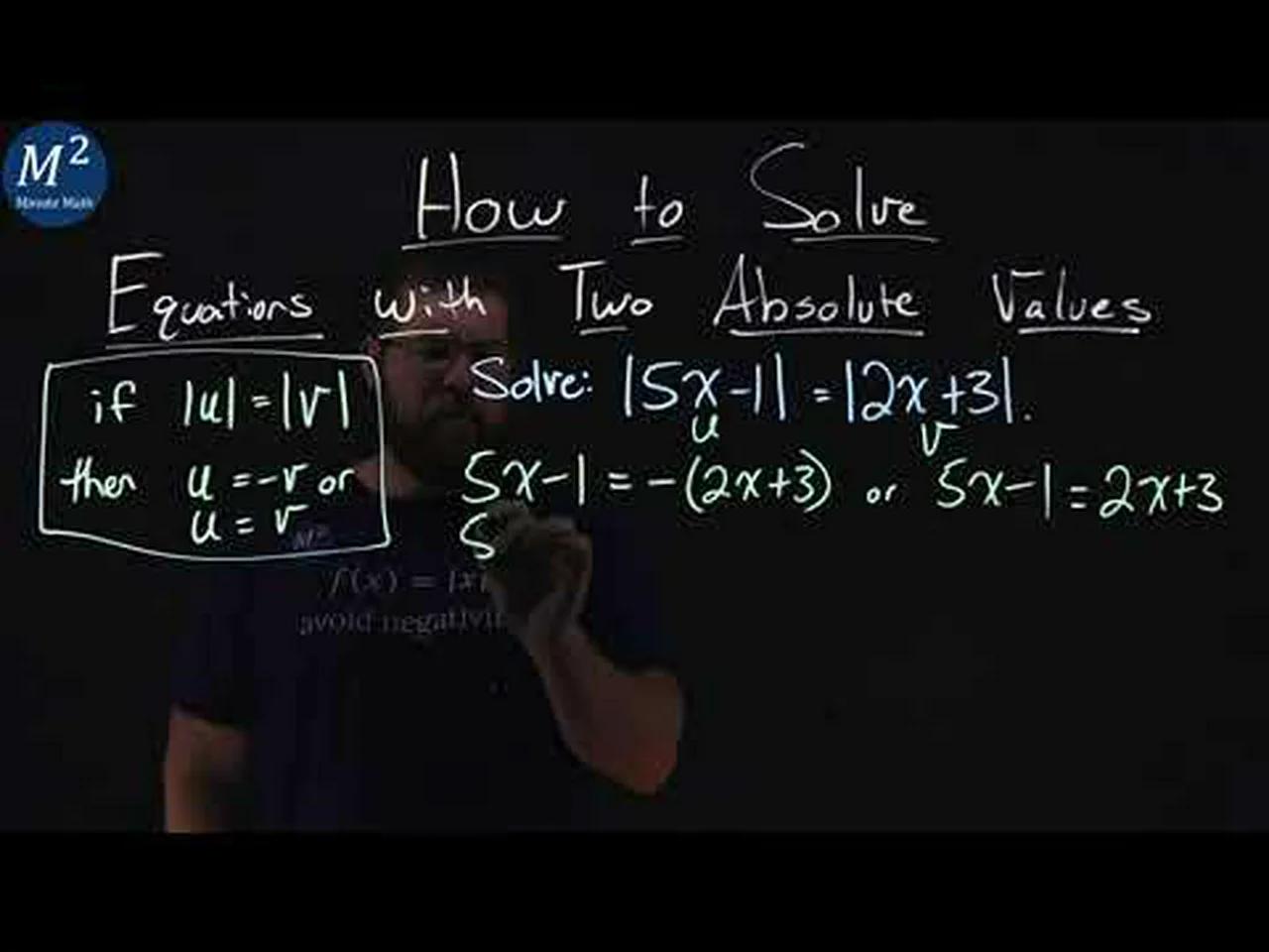 How to Solve Equations with Two Absolute Values | Minute Math