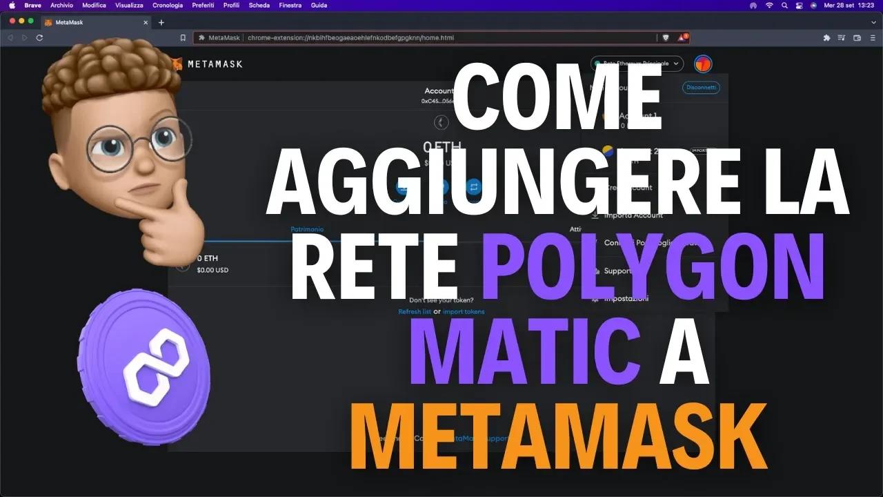 COME AGGIUNGERE LA RETE POLYGON MATIC A METAMASK! (2022)