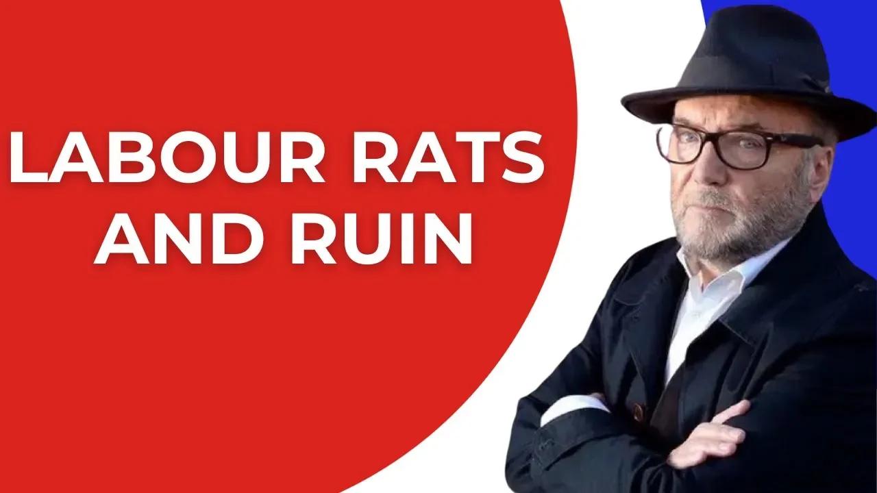 Labour rats and ruin