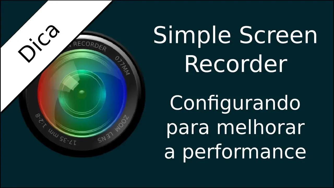 Otimizando a performance do Simplescreenrecorder