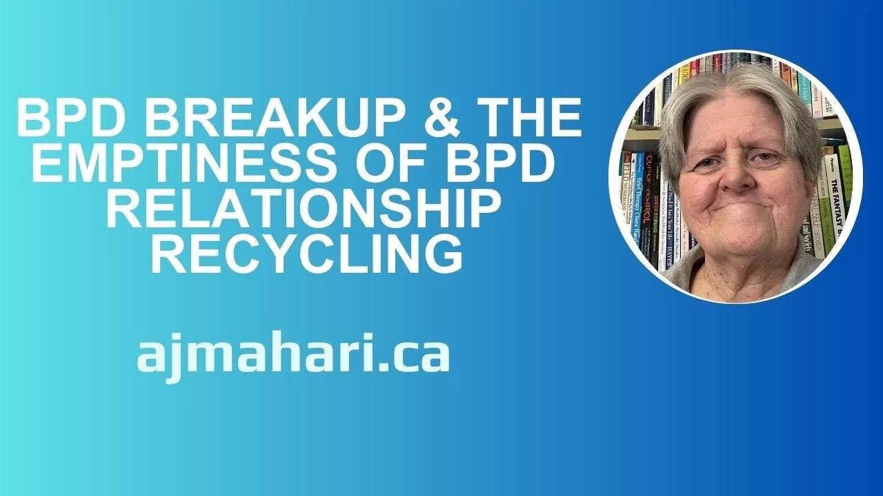 BPD Breakup The Emptiness of BPD Relationship Recycling T Bonded ...