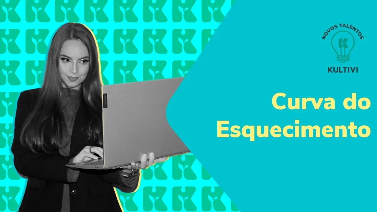 Curva do Esquecimento | Como Estudar de Forma Eficiente | Kultivi | #08