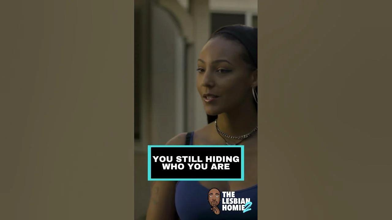 "You Still Hiding Who You Are?" | The Lesbian Homie 2 @Persephanii ...