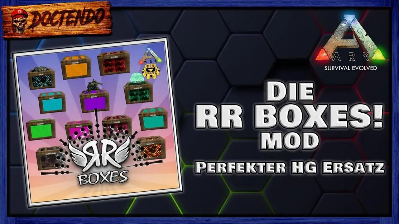 ARK Mods ★ Die RR BOXES! Mod als perfekter HG Ersatz | ARK: Survival ...