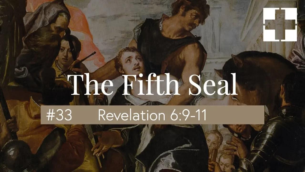 Series in Revelation "The Fifth Seal"