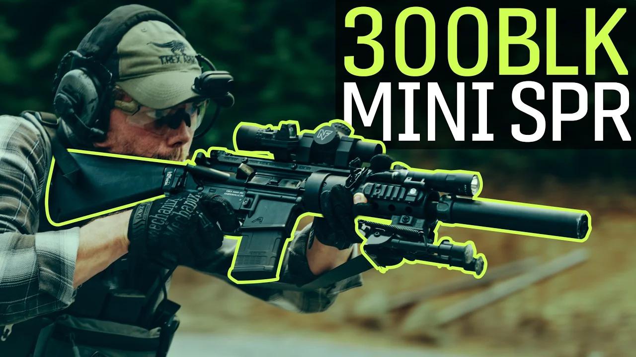 The Shortest, Quietest SPR | 300BLK "Mini-MK12" MOD-W