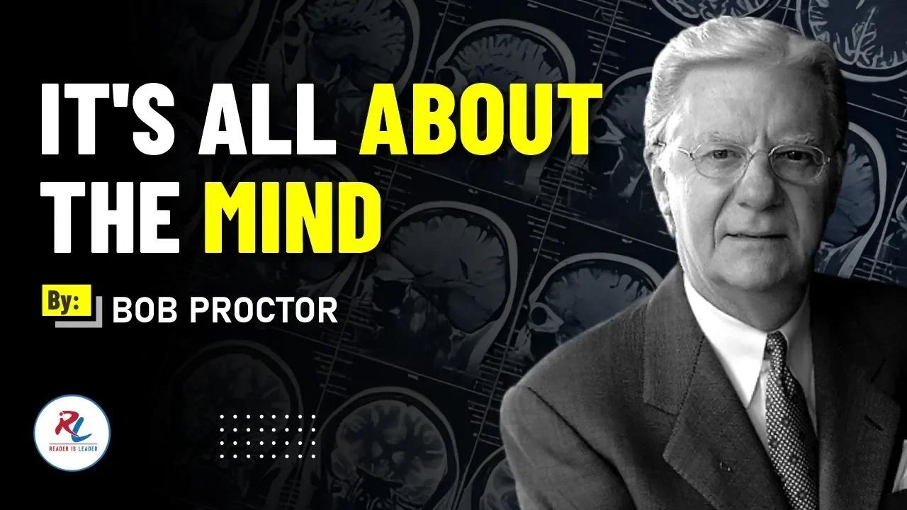 It's All About the Mind by Bob Proctor #Shorts #Motivation