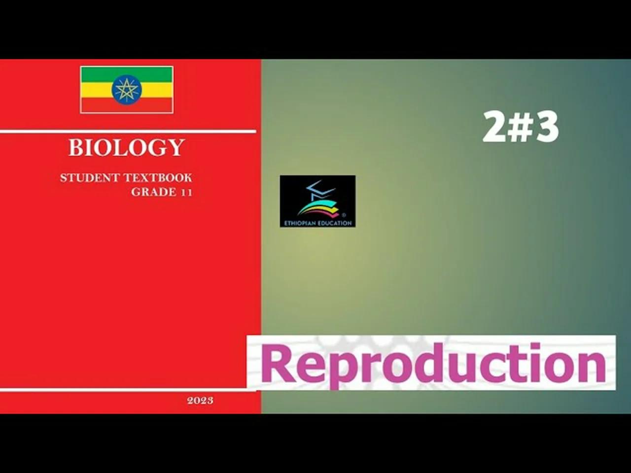 Ethiopian Grade 11 Biology 2#3 Reproduction