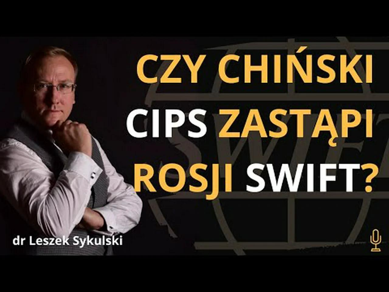 Czy chiński CIPS zastąpi Rosji SWIFT? | Odc. 479 - dr Leszek Sykulski