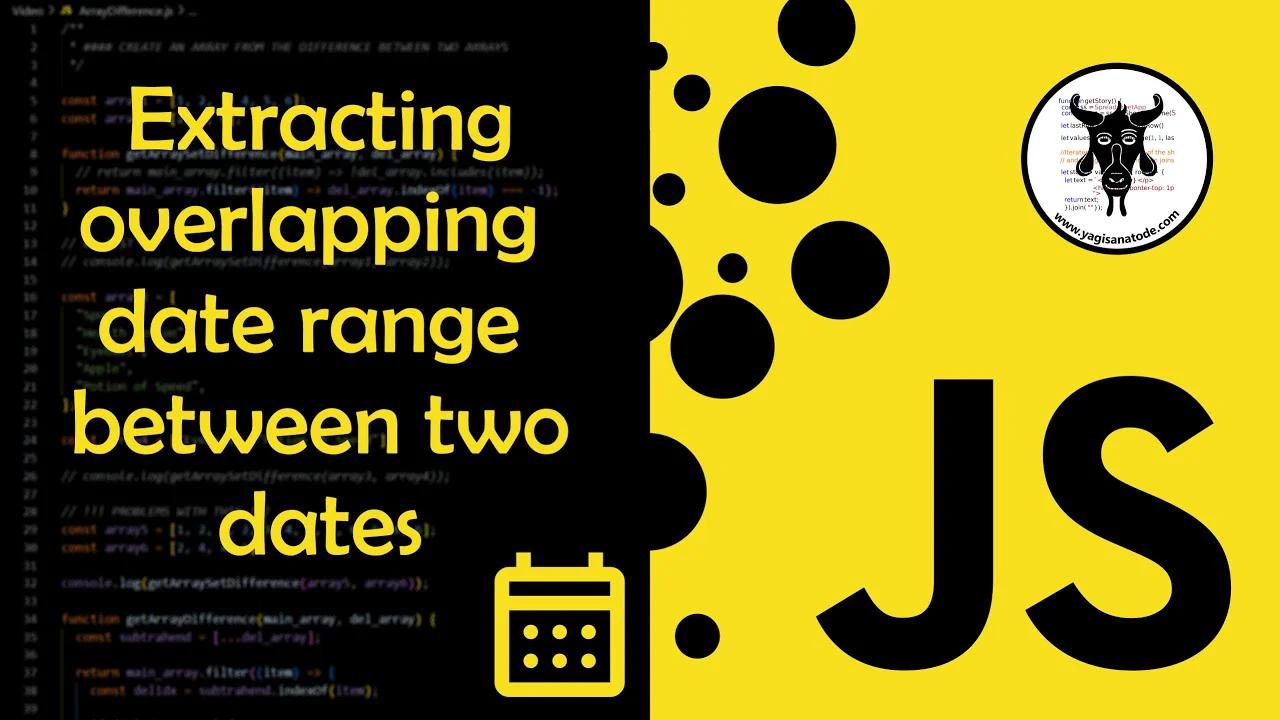Extracting Overlapping Date Ranges In Javascript 3621