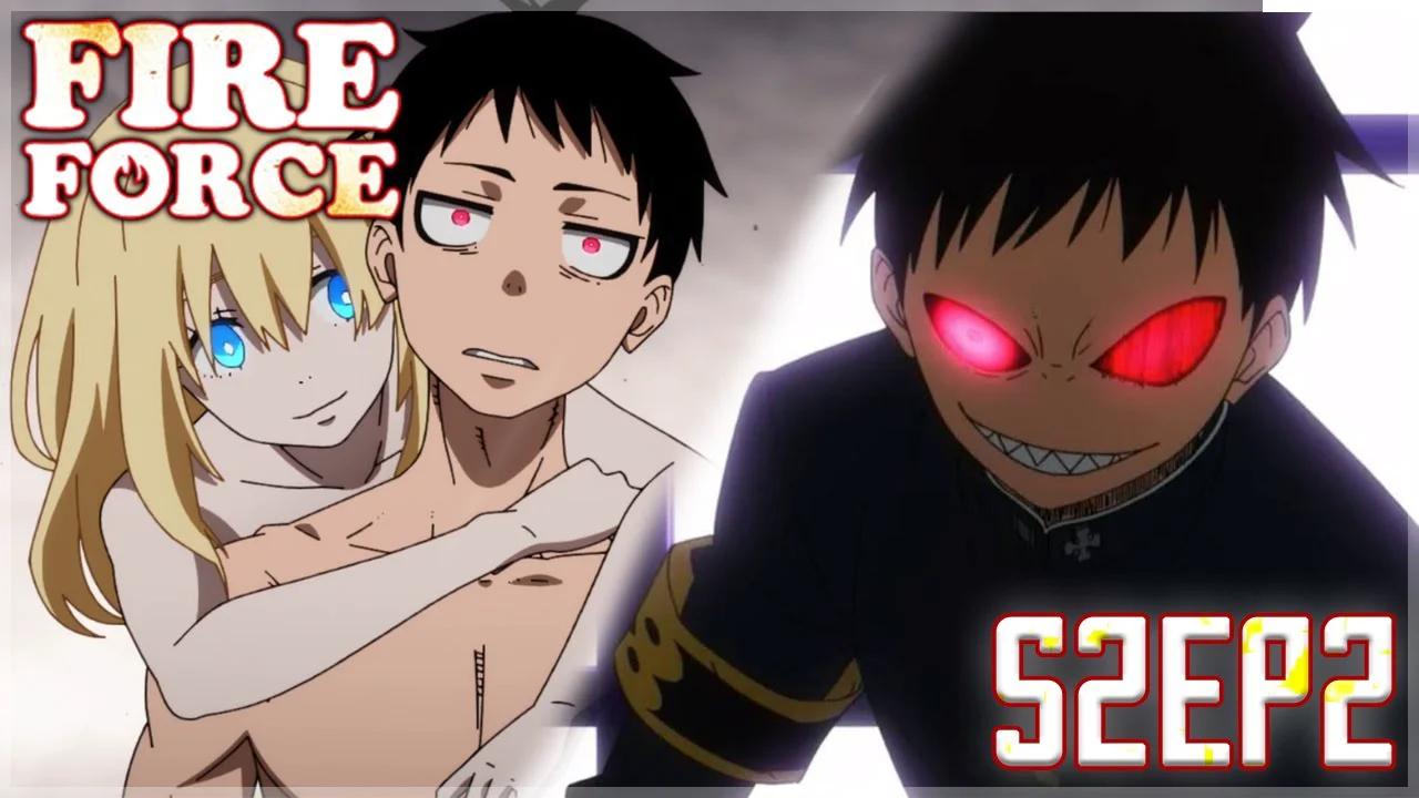 FIRE FORCE S2 Episode 2 FR – HORS DE CONROLE | Enen no Shouboutai SAISON 2 REVIEW