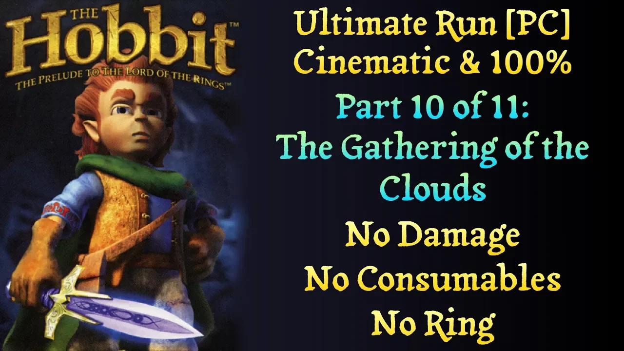 [Hobbit][The Gathering of the Clouds] Ultimate Run. Cinematic & 100% ...