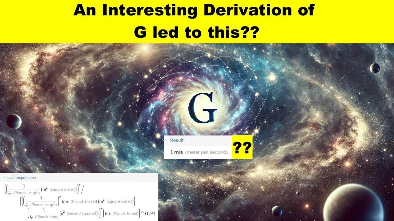 An Interesting Derivation of G led to this??