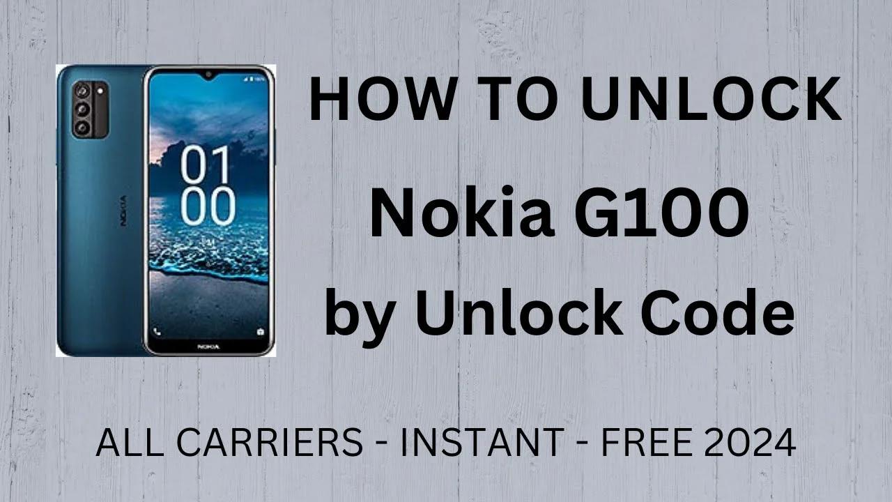 How To Unlock Nokia G100 by Unlock Code Generator in 2024 INSTANT FREE ...