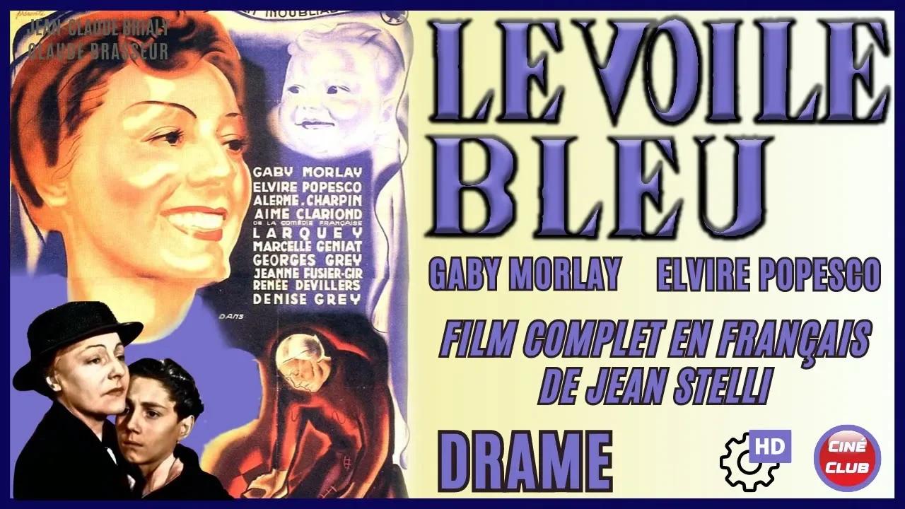 le Voile Bleu ⭐⭐ Film Complet en français (avec Gaby Morlay) ⭐⭐ Drame ...