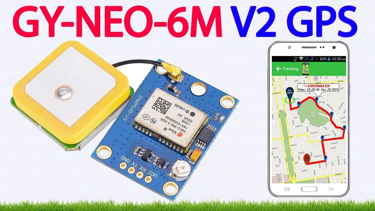 Getting Started with GY-NEO6MV2 NEO-6M GPS Module & Arduino | How to ...