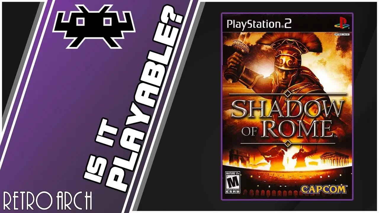 Is Shadow Of Rome Playable? RetroArch Performance [PS2 | PCSX2]