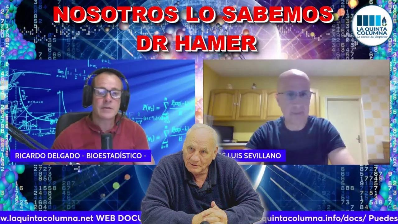 NOSOTROS LO SABEMOS DOCTOR HAMER