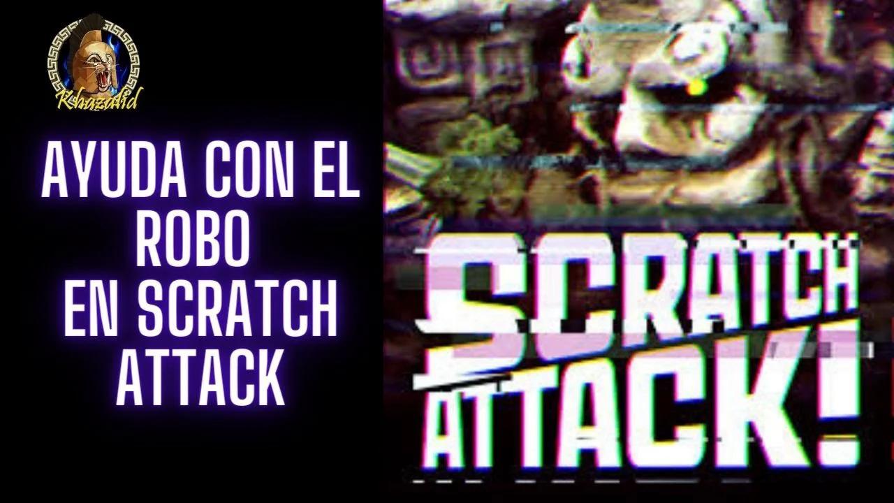 🚩🚩Robo en el canal de SCRATCH ATTACK NECESITAMOS TU AYUDA
