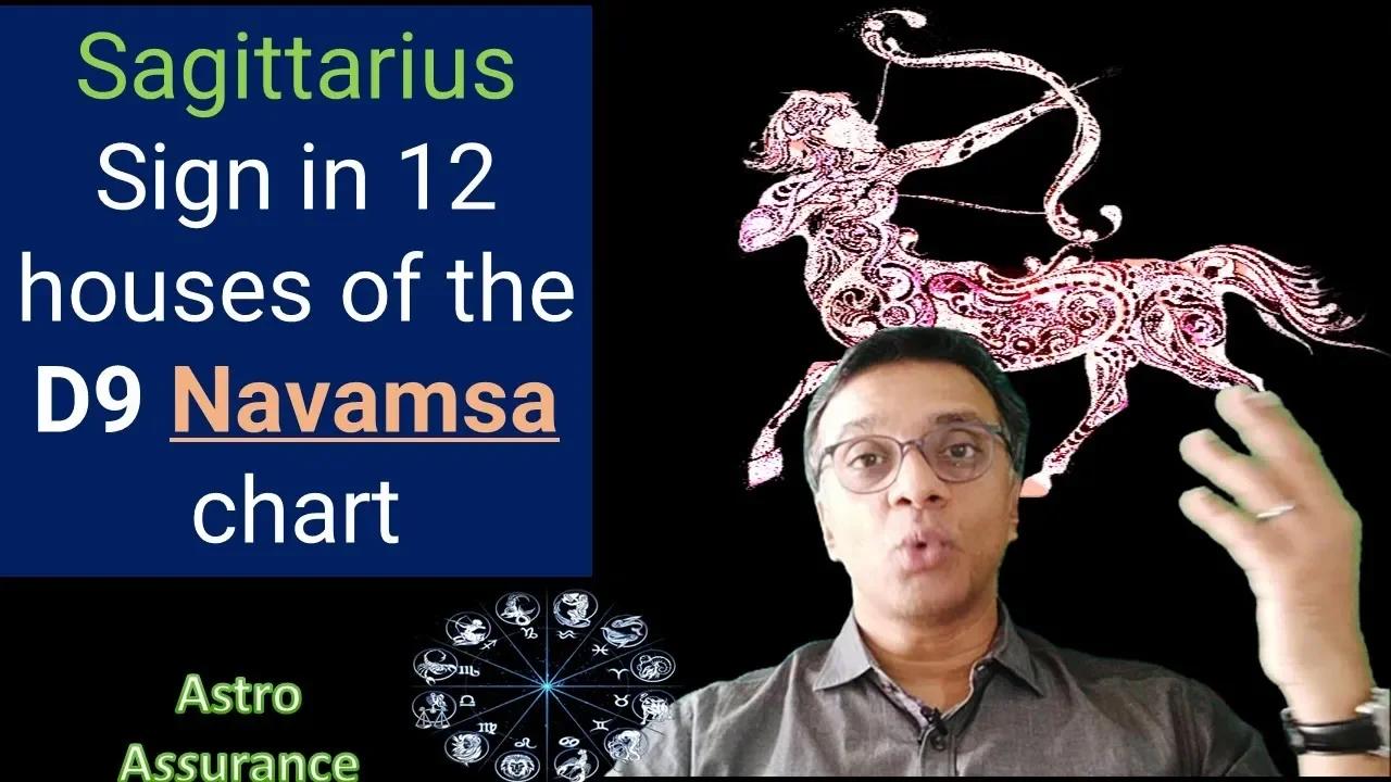 Sagittarius Sign in 12 houses of the D9 Navamsa chart
