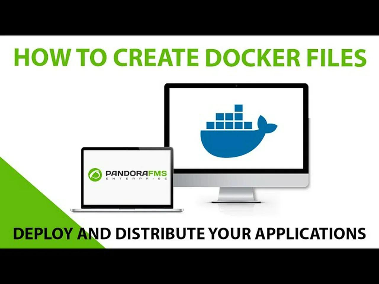 How to create Docker containers to deploy applications | Pandora FMS