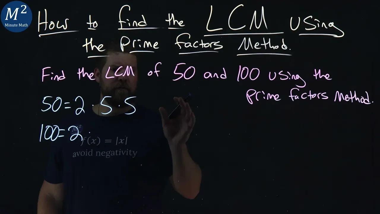 How to Find the LCM Using the Prime Factors Method | LCM of 50 and 100 ...