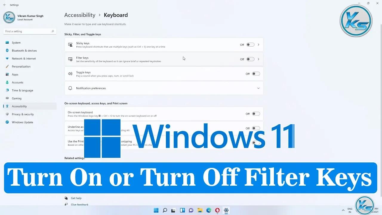 Windows 11 : How To Turn On / Off Filter Keys