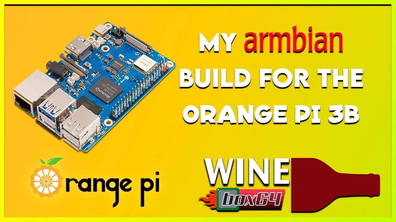 My Armbian build for the Orange Pi 3B