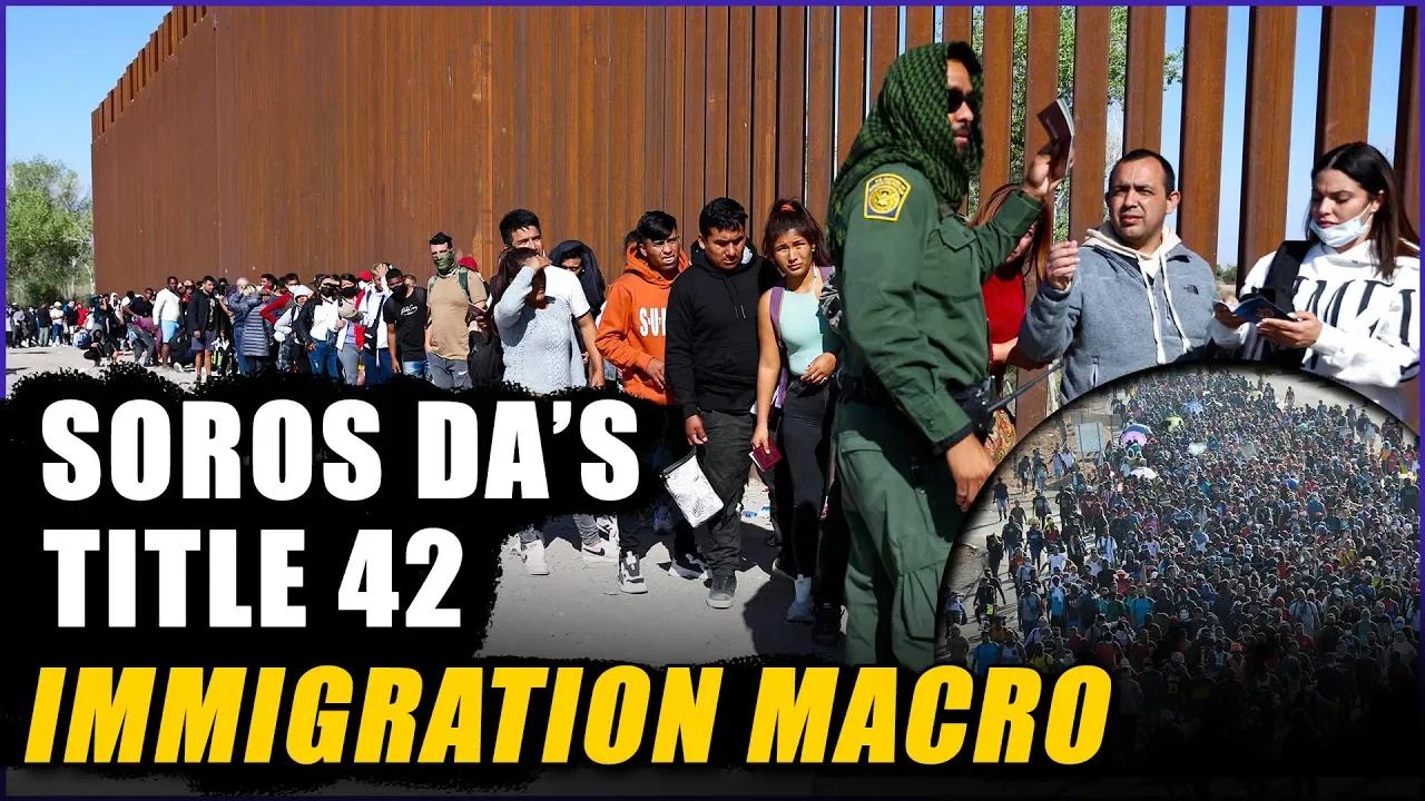 Immigration & Title 42 Macro