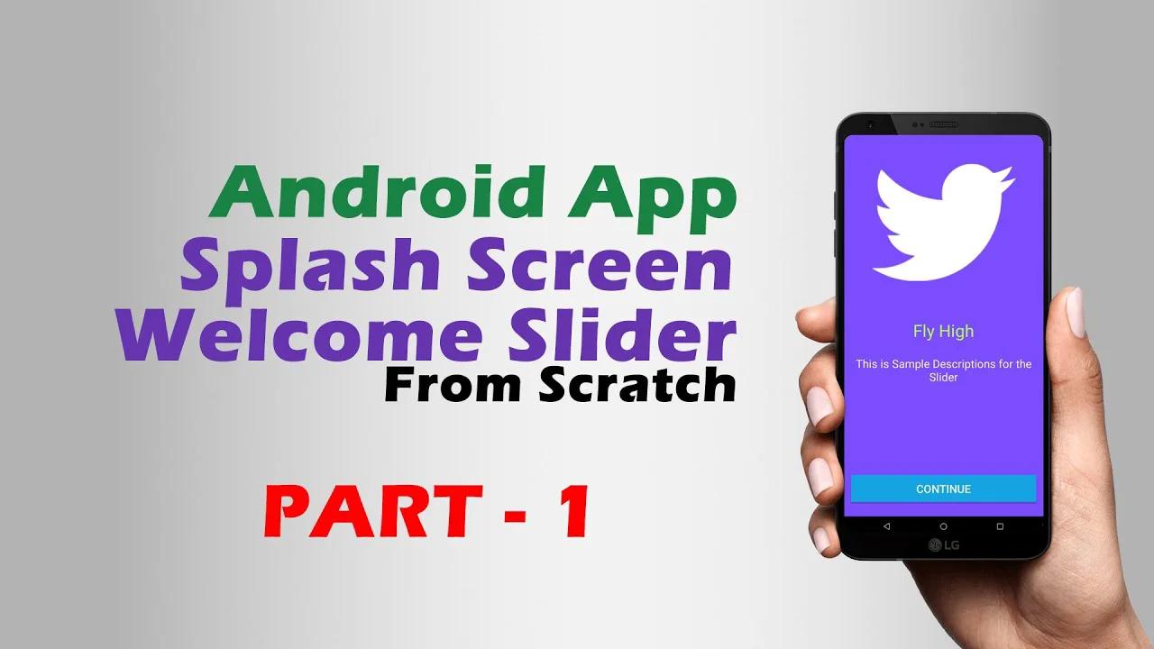 Create Splash Screen and Welcome Slider | Android Studio Tutorials | Part 1/2