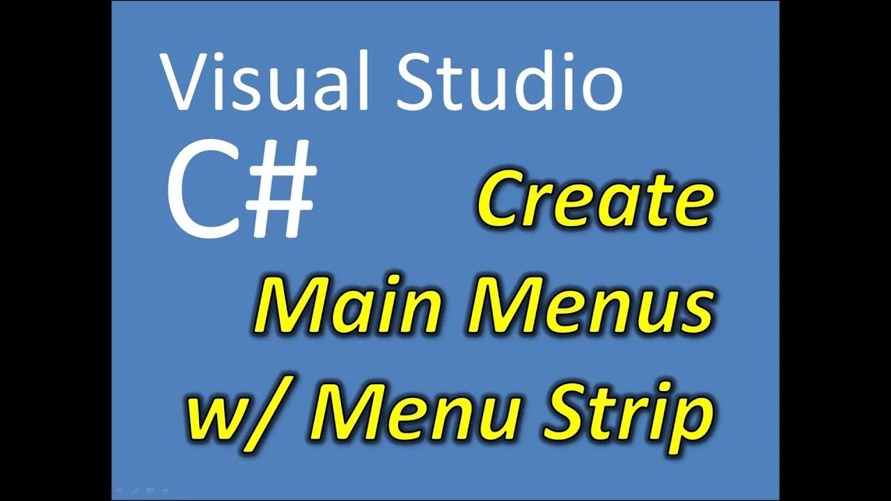 C# Visual Studio Create Main Menu with MenuStrip
