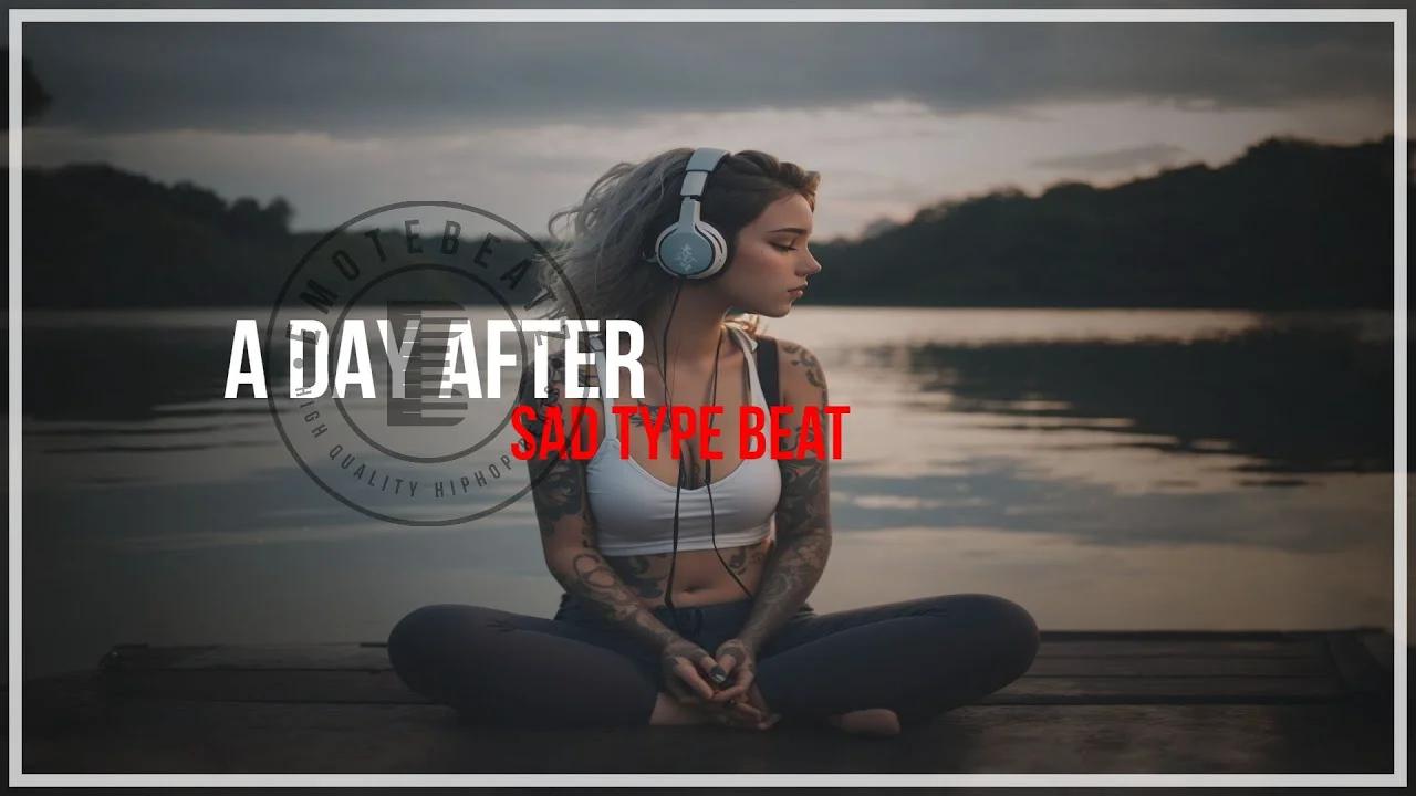 A Day After | Deep Sad Rap Beat - Melancholic Piano Instrumental