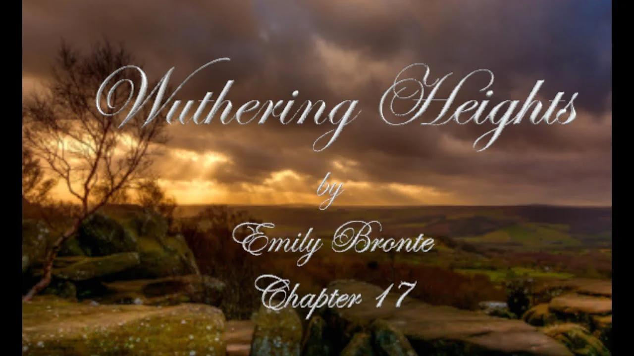 Wuthering Heights Chapter 17 read by Sallybeth