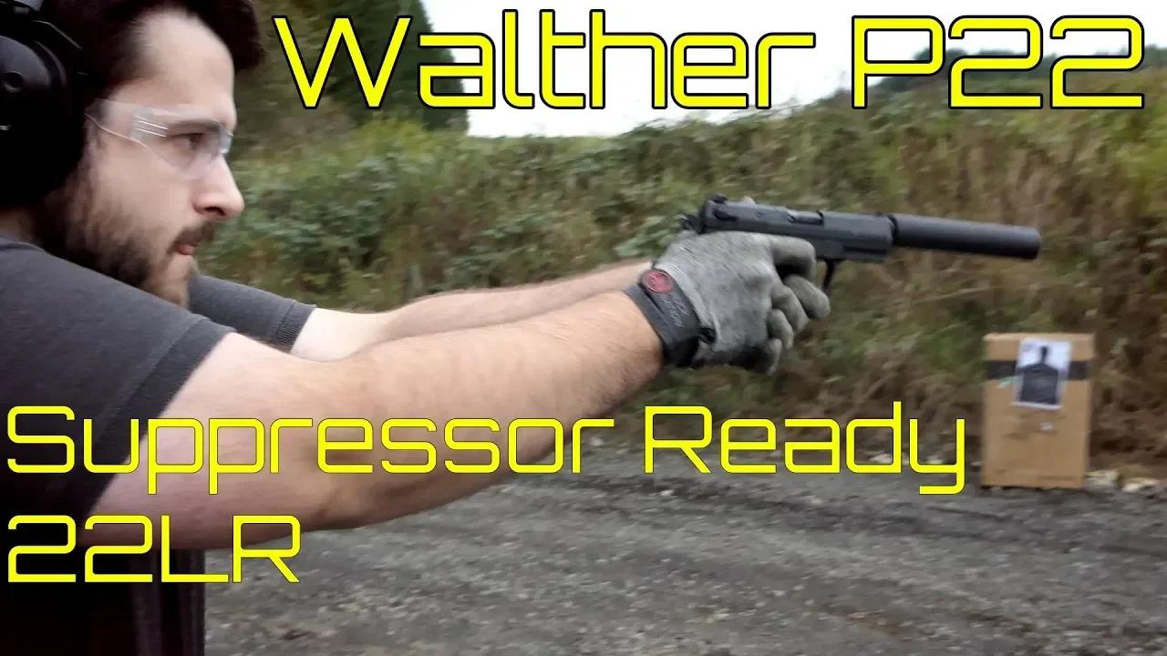 Walther P22 Review -Tacticool 22LR Range Fun That is Suppressor Ready