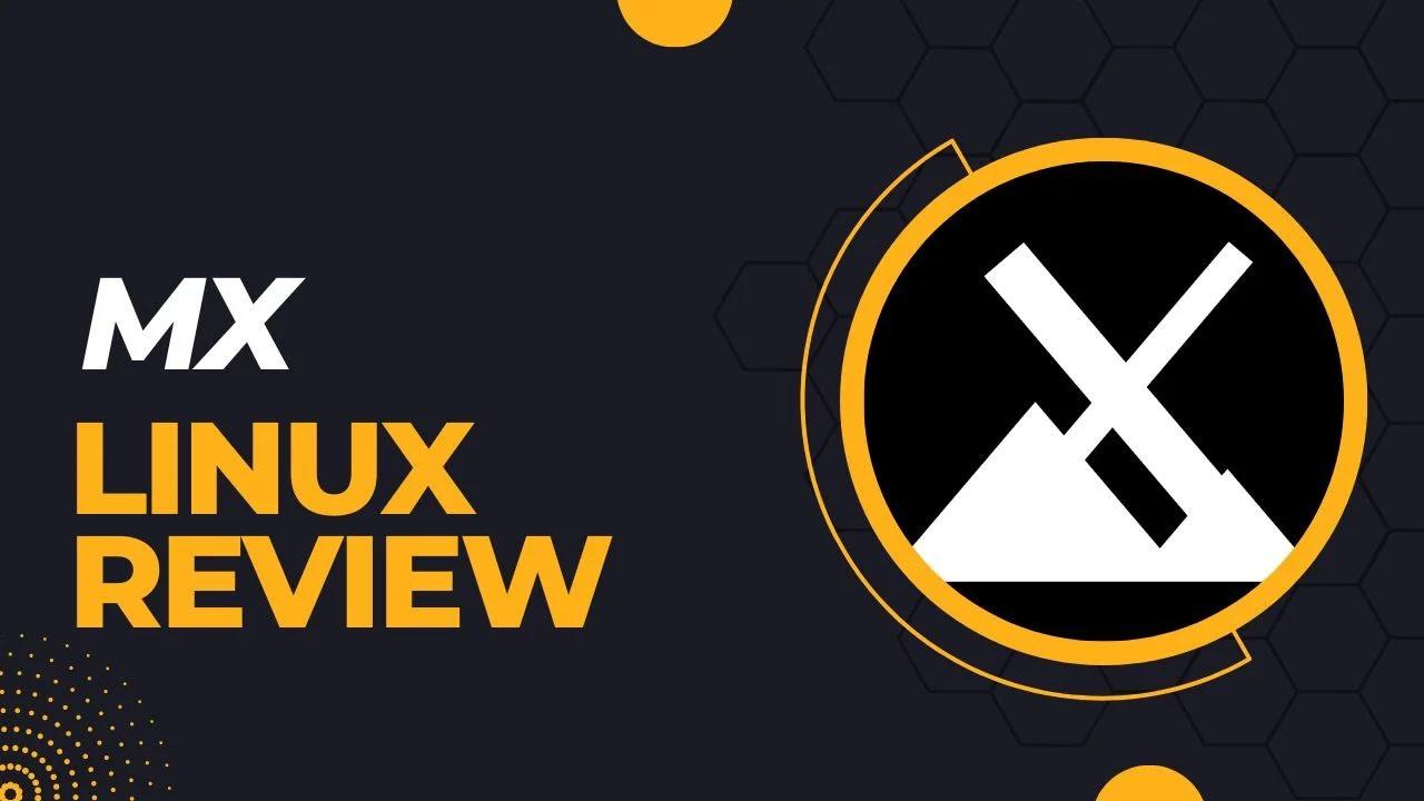 MX Linux Review - 2022