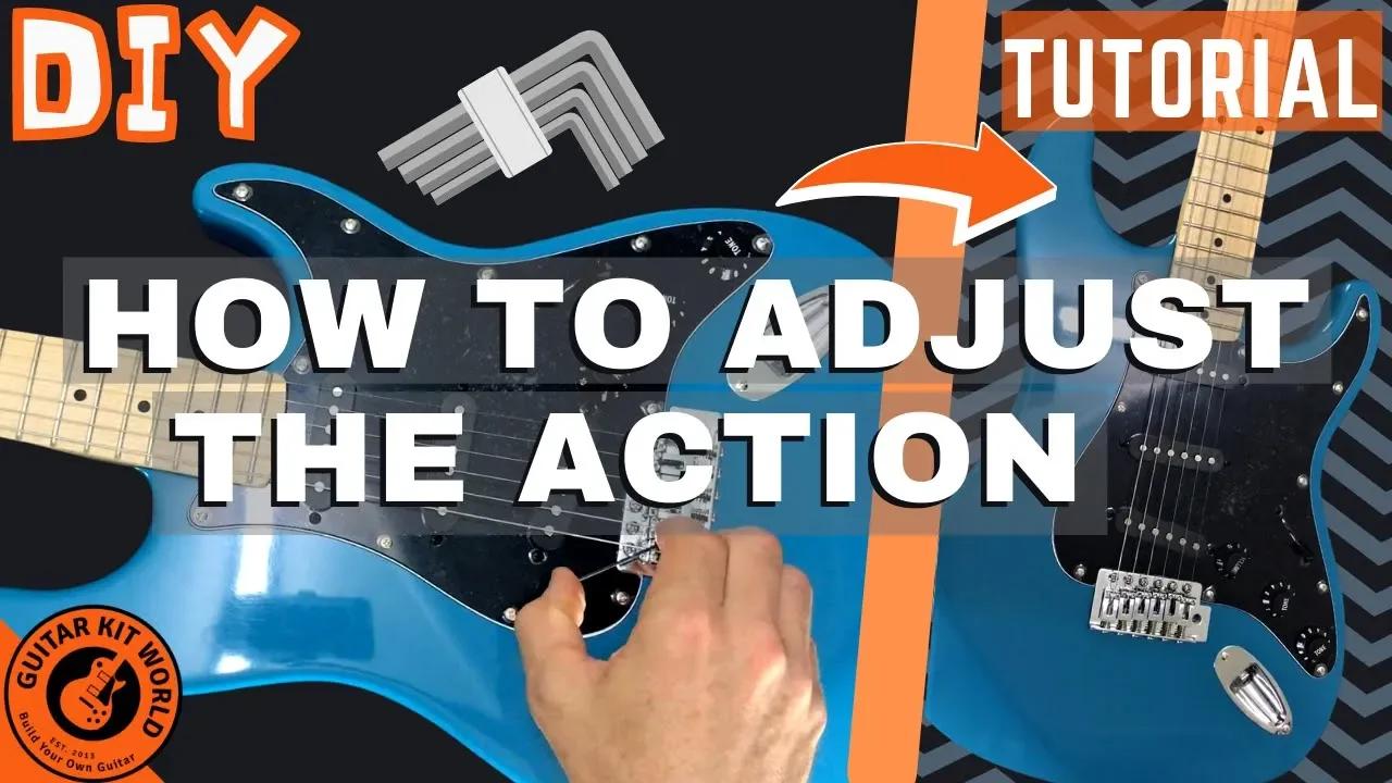Adjusting the action | ST Guitar Kit