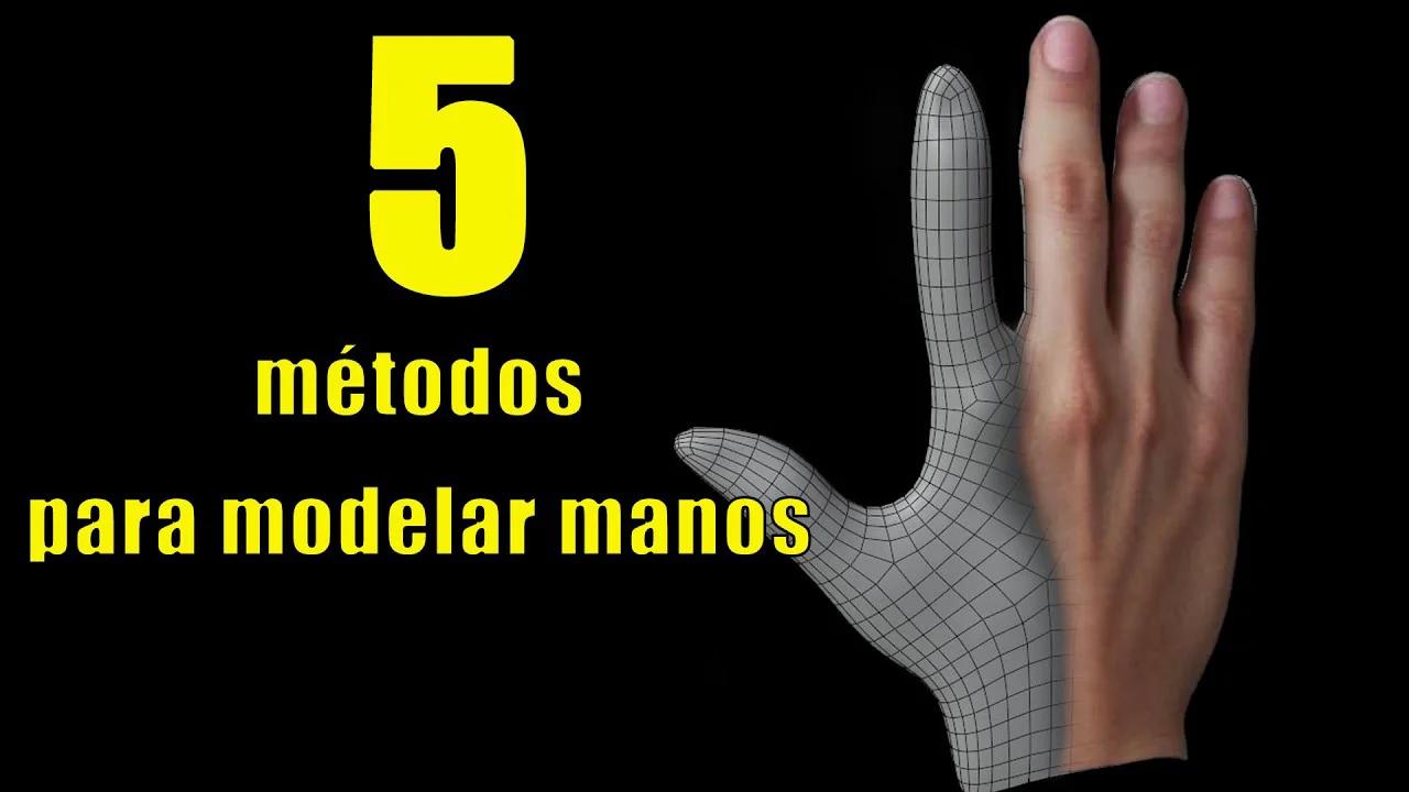 5 MÉTODOS que no conocías para MODELAR MANOS en 3d