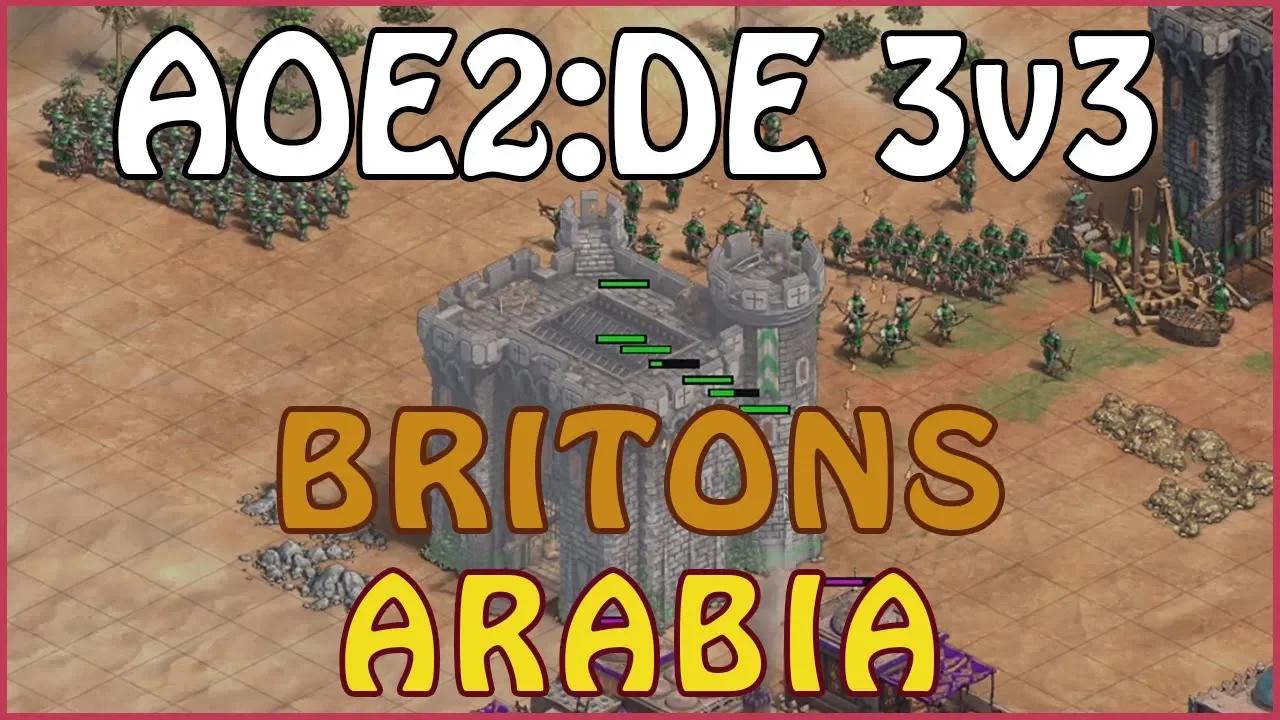 Age of Empires 2: Definitive Edition - 3v3 RM Britons Arabia - eartahhj ...