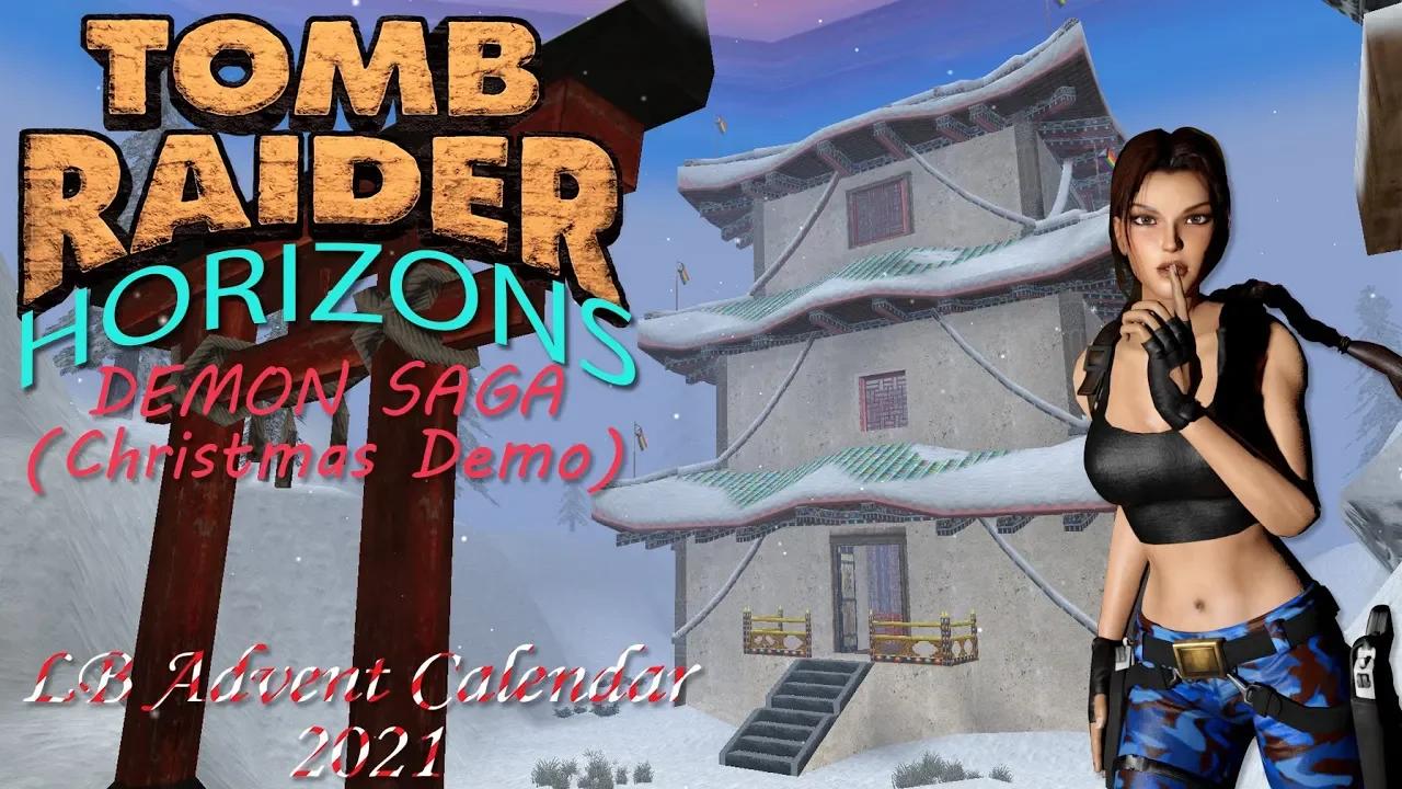 Tomb Raider Horizons : Demon Saga (Demo) Walkthrough [LB Advent Calendar 2021]