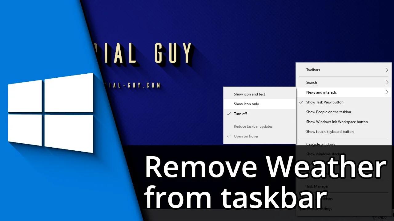 Remove weather from taskbar Windows 10 Tutorial