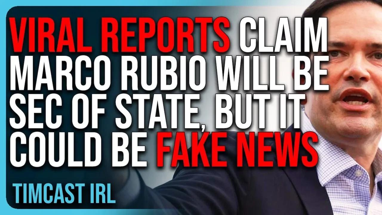 Viral Reports Claim Marco Rubio Will Be Secretary of State, But It ...